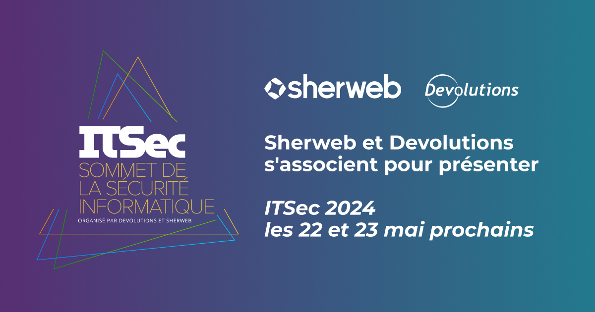 Sherweb et Devolutions s'associent pour présenter ITSec 2024 | Sherweb