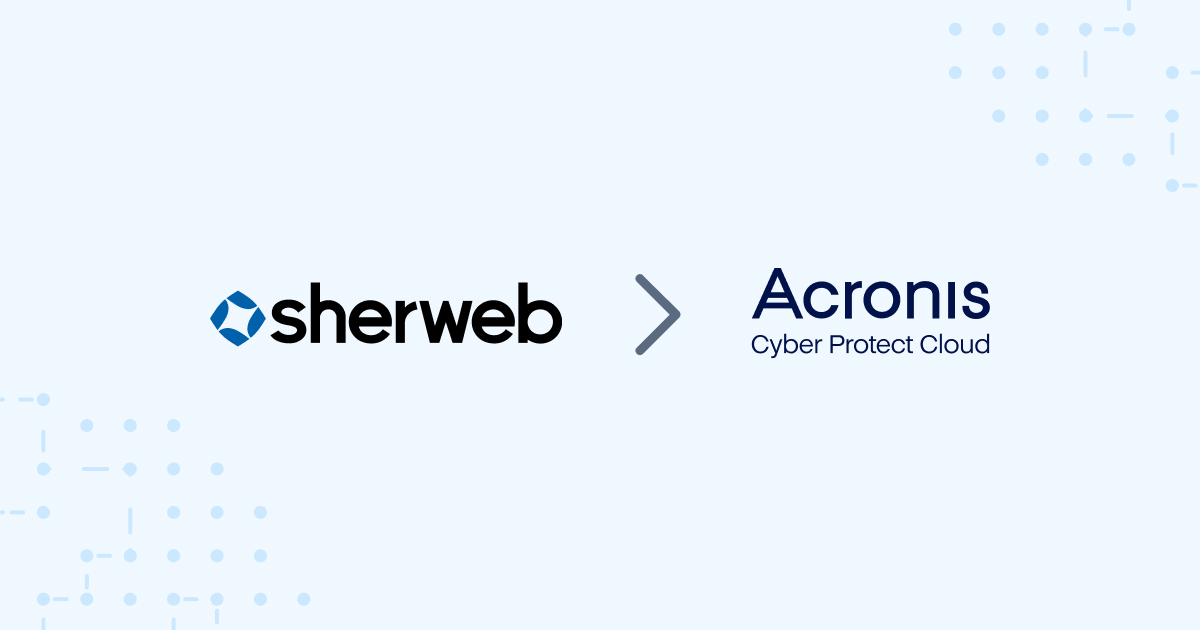 Sherweb launches Acronis Cyber Protect Cloud | Sherweb